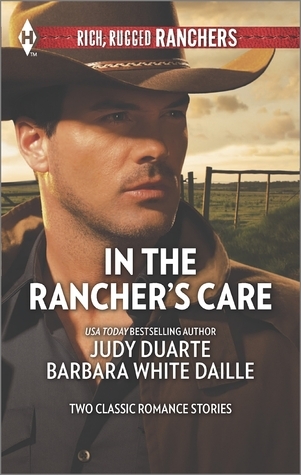 In the Rancher's Care: The Rancher's Hired Fiancée / Honorable Rancher ...