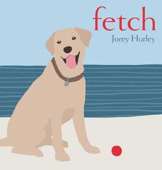 Fetch by Jorey Hurley | Goodreads