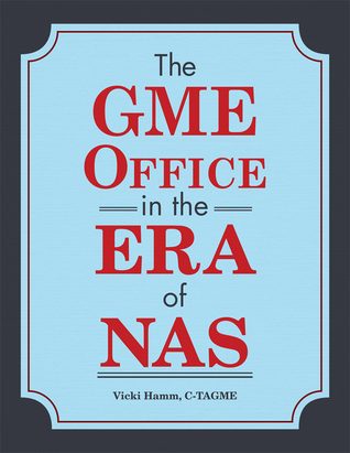 The GME Office in the Era of NAS by HCPro a division of BLR | Goodreads
