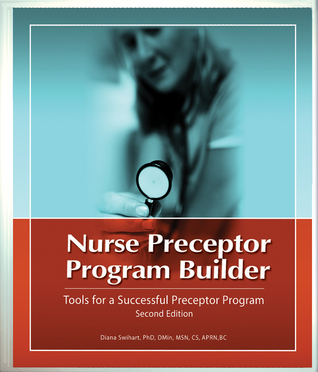 Nurse Preceptor Program Builder, Second Edition by HCPro | Goodreads