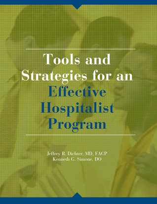 Tools and Strategies for an Effective Hospitalist Program by HCPro Inc ...
