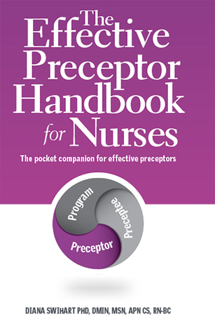 The Effective Preceptor Handbook for Nurses: The Pocket Companion for ...