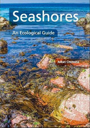 Seashores: An Ecological Guide by Julian Cremona | Goodreads