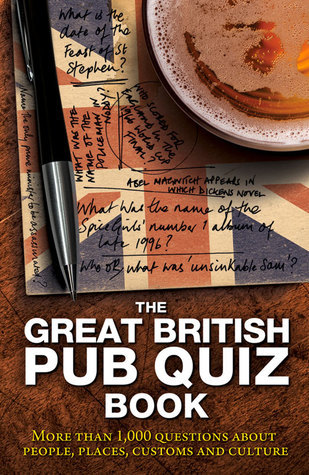 Great British Pub Quiz Book: More than 1,000 Questions about People ...