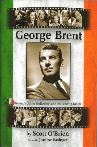 George Brent - Ireland's Gift to Hollywood and its Leading Ladies by ...