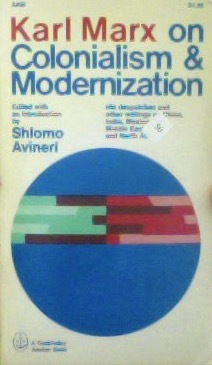 On Colonialism and Modernization by Karl Marx | Goodreads
