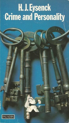 Crime and Personality by Hans Jürgen Eysenck | Goodreads