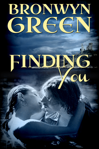 Finding You by Bronwyn Green | Goodreads