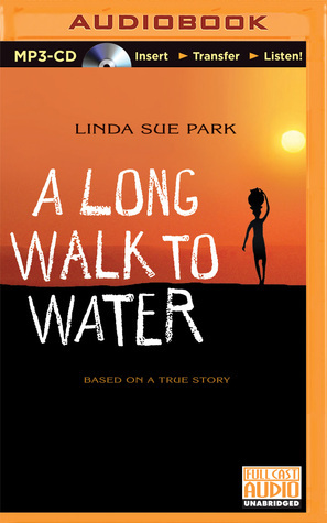 Long Walk to Water, A by Linda Sue Park | Goodreads
