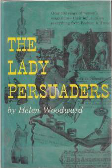 The Lady Persuaders by Helen Woodward | Goodreads