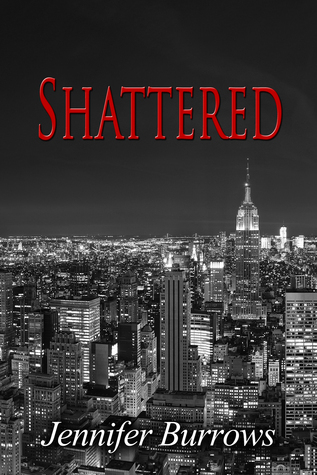 Shattered by Jennifer Burrows | Goodreads