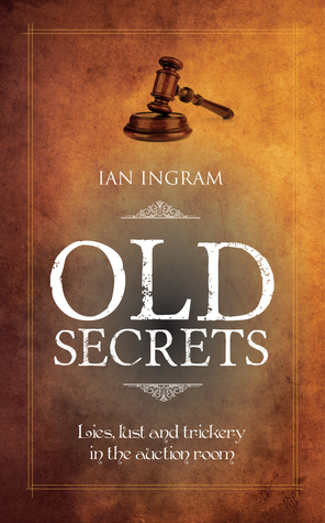 Old Secrets by Ian Ingram | Goodreads