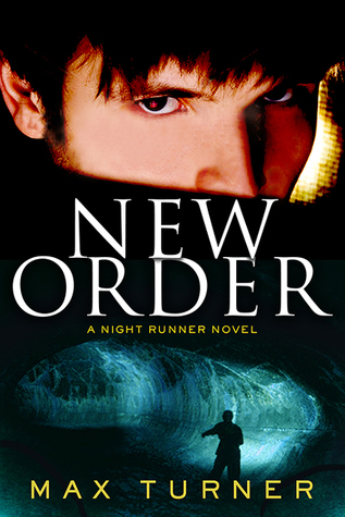 New Order (Night Runner, #3) by Max Turner | Goodreads