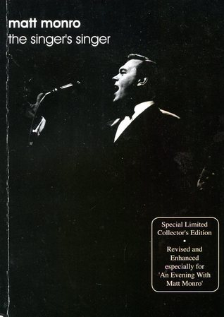 matt monro: the singer's singer by Michele Monro | Goodreads