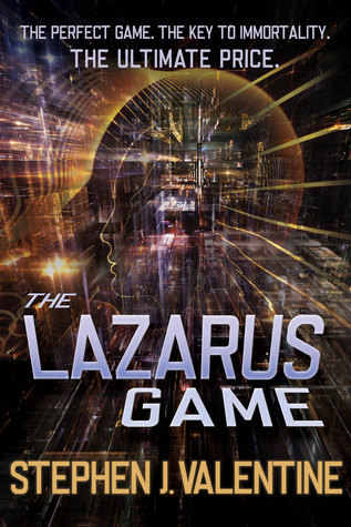 The Lazarus Game by Stephen J. Valentine | Goodreads