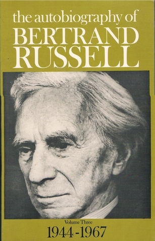 The Autobiography of Bertrand Russell, Vol 3 1944-67 by Bertrand ...