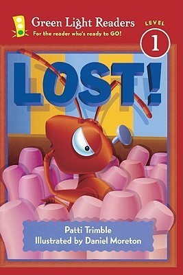 Lost! (Green Light Readers: Level 1 by Daniel Moreton Patti Trimble ...