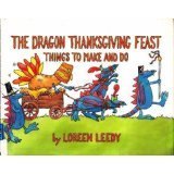 The Dragon Thanksgiving Feast: Things to Make and Do by Loreen Leedy ...