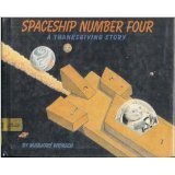 Spaceship Number Four: A Thanksgiving Story by Marjory Wunsch | Goodreads