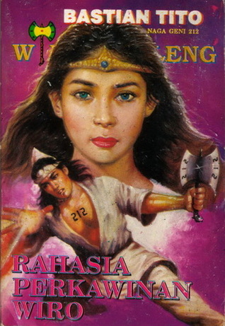 Rahasia Perkawinan Wiro (Wiro Sableng, #115) by Bastian Tito | Goodreads