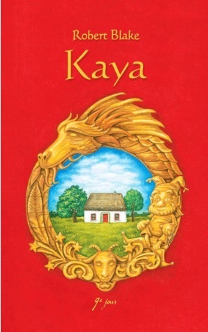 Kaya by Robert Blake | Goodreads