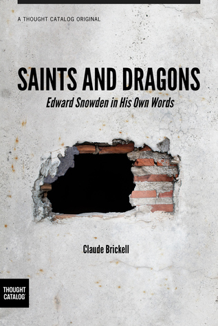 Edward Snowden in His Own Words by Claude Brickell | Goodreads