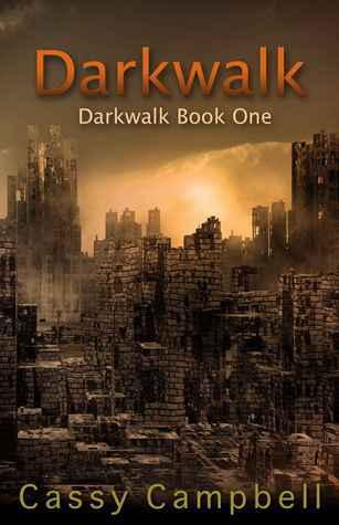 Darkwalk by Cassy Campbell | Goodreads