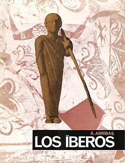 Los iberos (Grandes civilizaciones desaparecidas) by Antonio Arribas ...