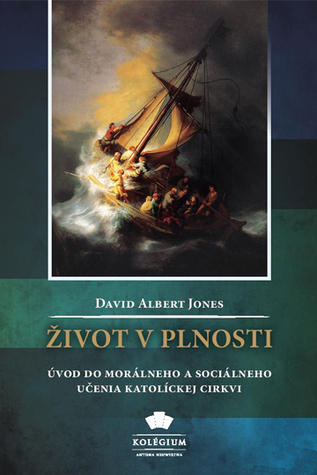 Život v plnosti by David Albert Jones | Goodreads