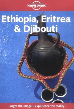 Ethiopia, Eritrea & Djibouti by Frances Linzee Gordon | Goodreads