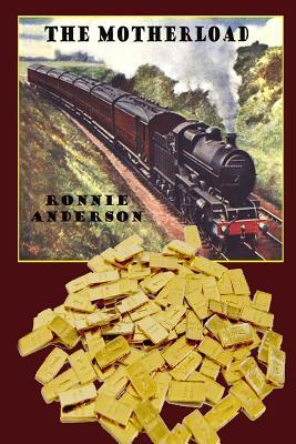 The Motherload by Ronnie G. Anderson | Goodreads