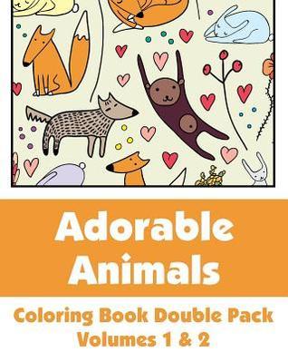 Adorable Animals Coloring Book Double Pack (Volumes 1 & 2) by Various ...