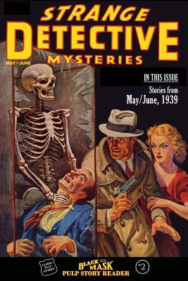 Black Mask Pulp Story Reader 2: Strange Detective Mysteries May-june ...