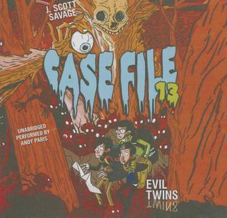 Case File 13 #3: Evil Twins Lib/E by J. Scott Savage | Goodreads