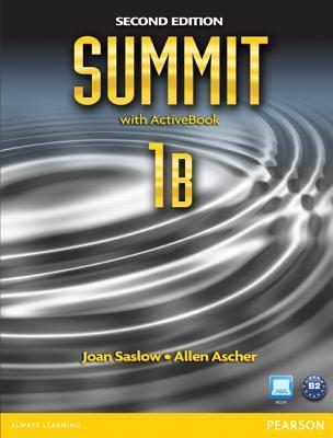Summit 1B Split: Student Book with ActiveBook and Workbook by Joan M ...