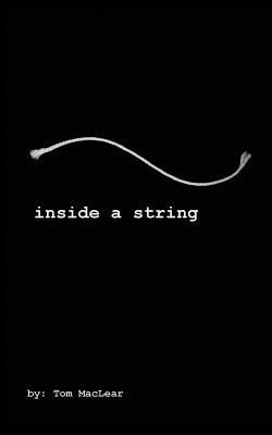 Inside a String: a collection of poems, essays, lyrics and prose. by ...