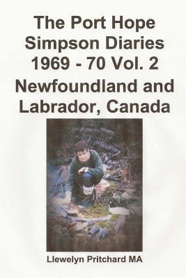 The Port Hope Simpson Diaries 1969 - 70 Vol. 2 Newfoundland and ...