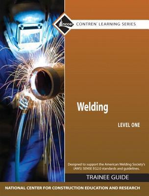 Welding, Level One Trainee Guide by NCCER | Goodreads