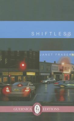 Shiftless (Essential Poets Series) by Janet Fraser | Goodreads