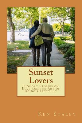 Sunset Lovers by Ken Staley | Goodreads