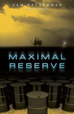 Maximal Reserve by Sam Batterman | Goodreads