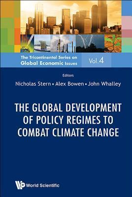 GLOBAL DEVELOPMENT OF POLICY REGIMES TO COMBAT CLIMATE CHANGE, THE by ...