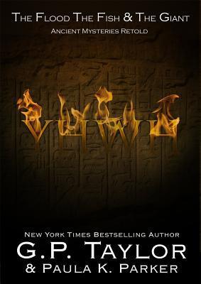 YHWH The Flood, the Fish and the Giant: Ancient Mysteries Retold by G.P ...