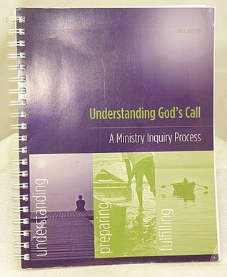 Understanding God's Call: A Ministry Inquiry Process by Richard Hunt ...