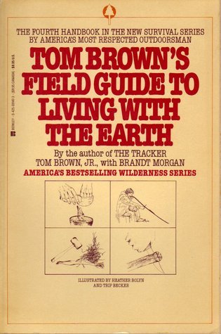 Tom Brown's Field Guide to Living With the Earth by Tom Brown Jr ...