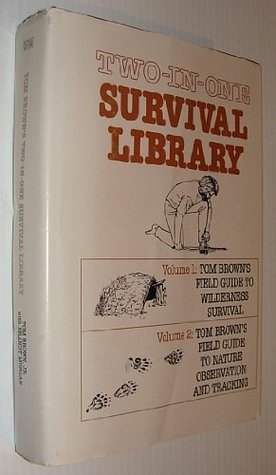 Two-in-one survival library: Tom Brown's Field Guide to Wilderness ...