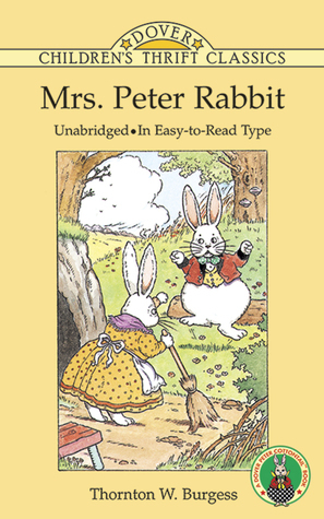 Mrs. Peter Rabbit by Thornton W. Burgess | Goodreads