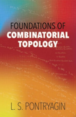 Foundations of Combinatorial Topology by L.S. Pontryagin | Goodreads