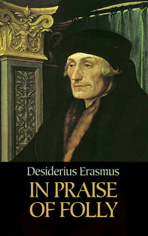 In Praise of Folly by Erasmus | Goodreads