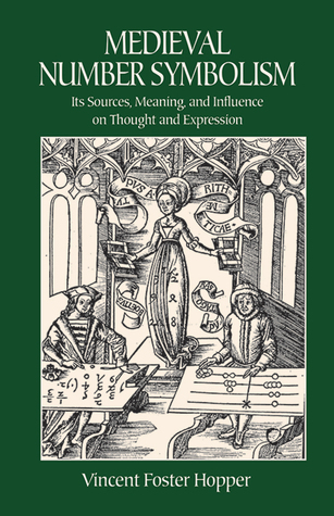 Medieval Number Symbolism: Its Sources, Meaning, and Influence on ...